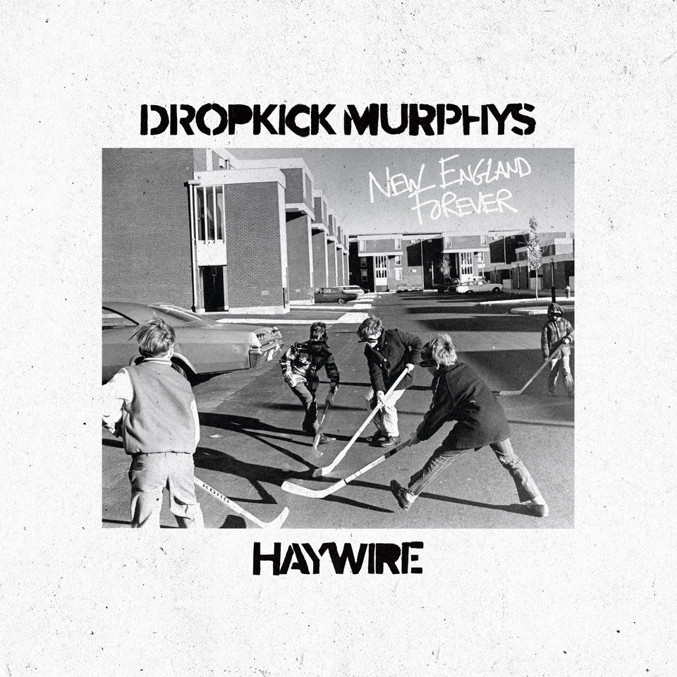 Dropkick Murphys & Haywire Reveal Split LP 'New England Forever'