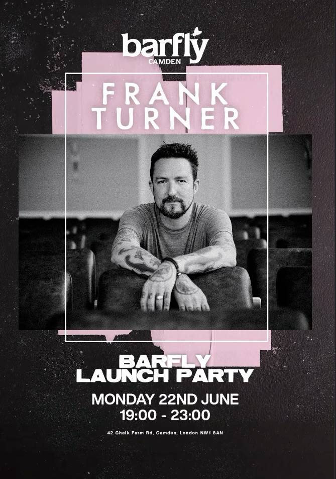 Camden Barfly To Reopen, Frank Turner To Play Launch Party